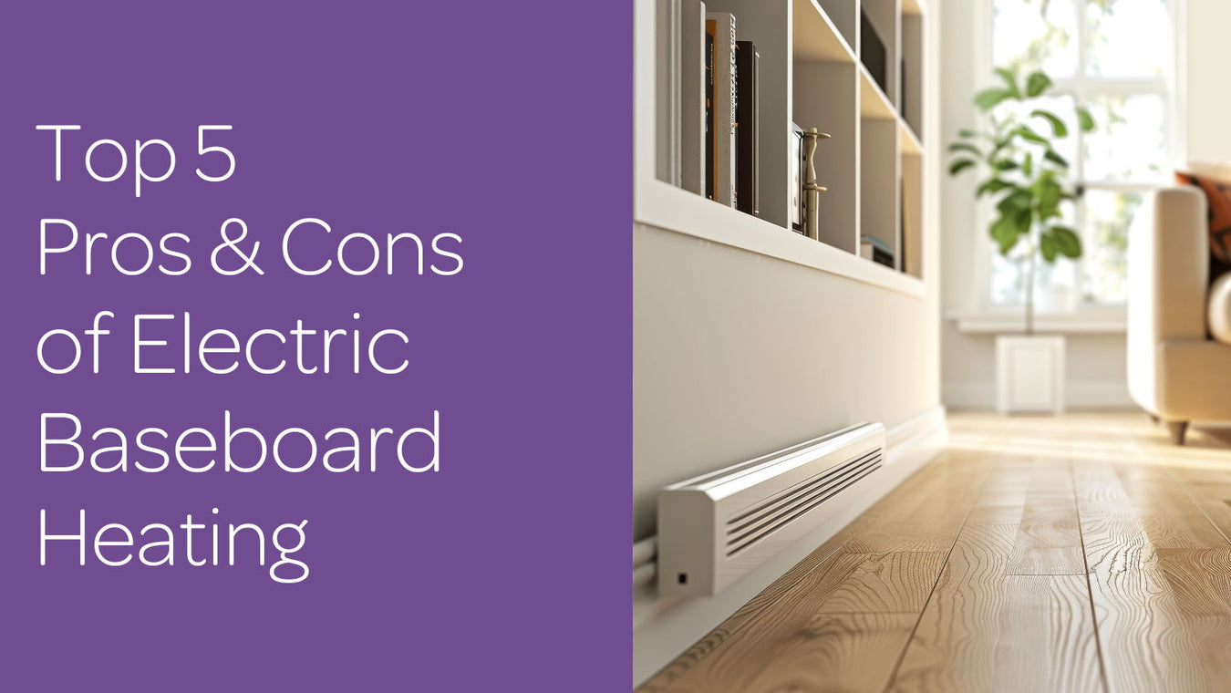 Top 5 Pros and Cons of Electric Baseboard Heating – Mysa